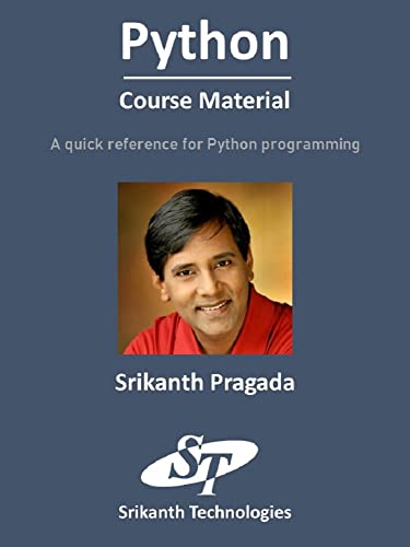 Python Course Material : A quick reference for Python Programming eBook : Pragada, Srikanth ...