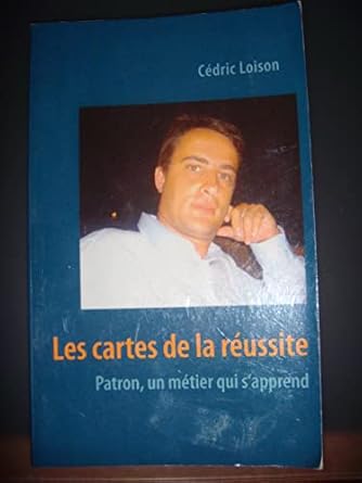 Amazon.fr - Les Cartes de la Réussite - Patron, un métier qui s'apprend ...