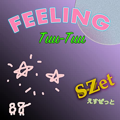 Amazon Music - えすぜっとのFeeling Tuu-Tuu - Amazon.co.jp