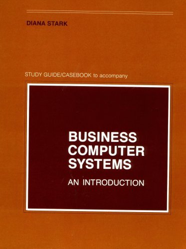 Study Guide/Casebook to Accompany Business Computer Systems An ...
