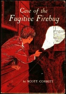 The case of the fugitive firebug: Corbett, Scott: Amazon.com: Books