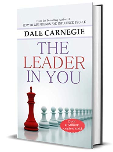 The Leader In You: Learn the Secrets of Successful Leadership from Dale ...