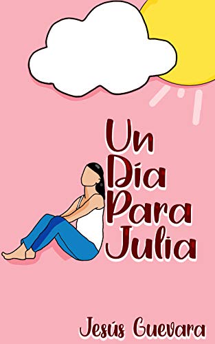 Un día para Julia (Las aventuras de Julia nº 1) (Spanish Edition) eBook ...