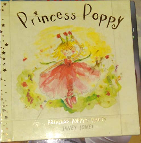 Princess Poppy's Party: Amazon.co.uk: Janey Louise Jones, Janey Jones ...