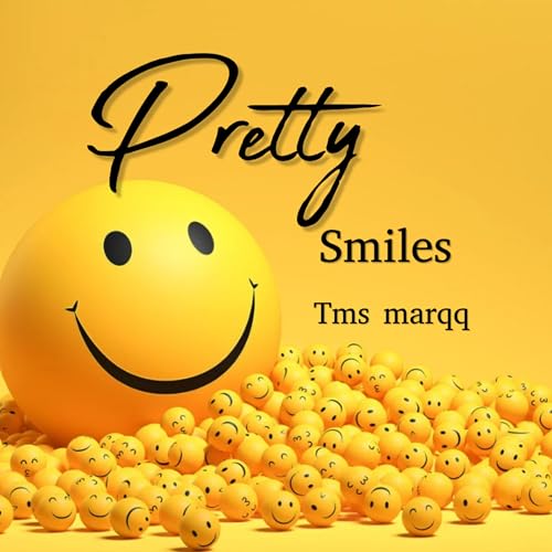 PRETTY SMILES song by TMS MARQQ from PRETTY SMILES on Amazon Music