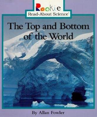 [(The Top & Bottom of the World )] [Author: Allan Fowler] [Sep-1997 ...