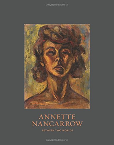 Annette Nancarrow: Between Two Worlds: Annette Nancarrow (Artist ...