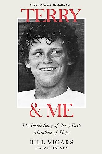 Amazon.com: Terry & Me: The Inside Story of Terry Fox's Marathon of ...