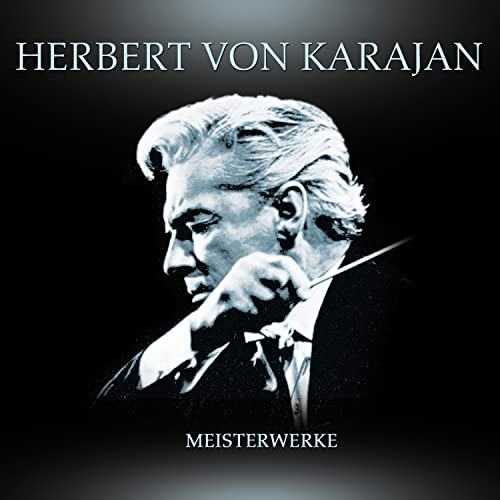 Play Herbert von Karajan Meisterwerke by Herbert von Karajan ...
