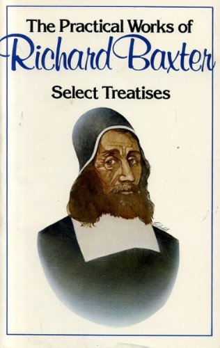 Practical Works of Richard Baxter: Baxter, Richard: 9780801008047 ...