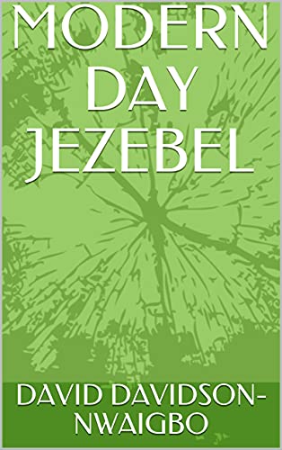MODERN DAY JEZEBEL eBook : DAVIDSON-NWAIGBO, DAVID: Amazon.ca: Books