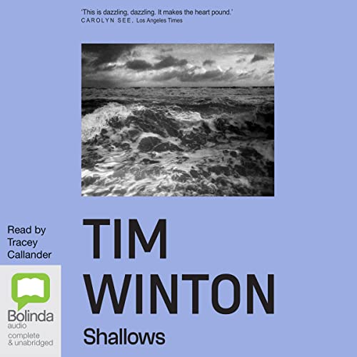 Shallows (Audio Download): Tim Winton, Tracey Callander, Bolinda ...