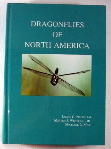 Dragonflies of North America: Needham, James George, Westfall, Minter J ...