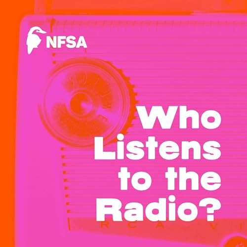 NFSA: Who Listens to the Radio? : National Film and Sound Archive of ...