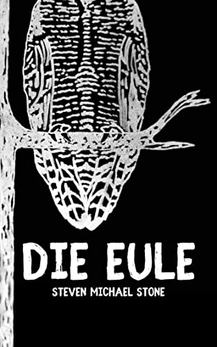 Die Eule eBook : Stone, Steven Michael: Amazon.de: Kindle-Shop