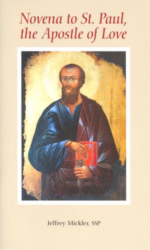 Novena to St. Paul: The Apostle of Love: Jeffrey Mickler: 9780818912801 ...