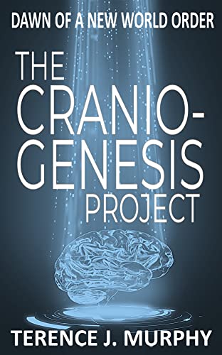 The Cranio-Genesis Project: (Book1) Dawn of a New World Order eBook ...