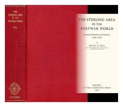 The sterling area in the postwar world: Internal mechanism and cohesion ...