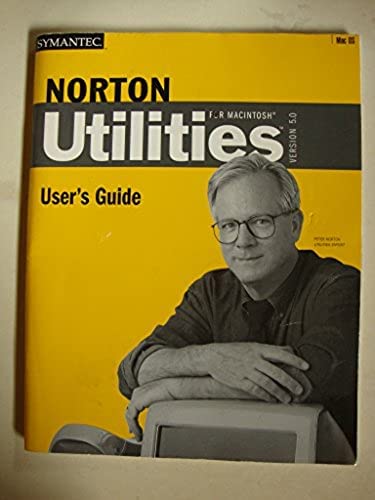 Norton Utilities for Macintosh Version 5.0 User's Guide: Peter Norton ...