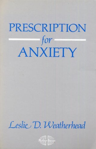 Prescription For Anxiety: Leslie D. Weatherhead: 9780853052647: Amazon ...