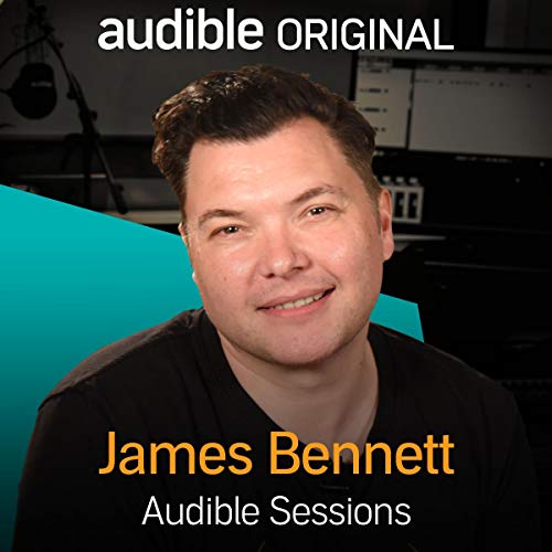 Amazon.com: James Bennett: Audible Sessions: FREE Exclusive Interview ...