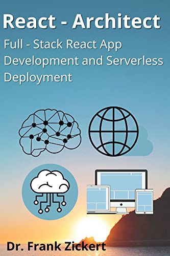 Amazon.com: React-Architect Full-Stack React App Development And Serverless Deployment eBook ...