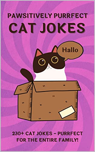 Amazon.com: PAWSITIVELY PURRFECT CAT JOKES. 230+ Ridiculous CAT JOKES AND PUNS - Purrfect for ...