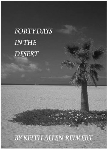 Amazon.com: Forty Days in the Desert eBook : Reimert, Keith Allen ...