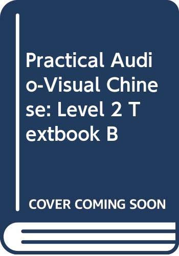 Amazon.com: Practical Audio-Visual Chinese: Level 2 Textbook B (2 ...