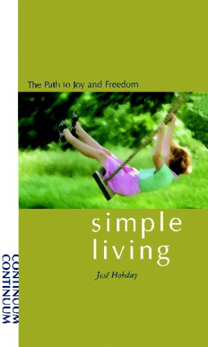 Simple Living: The Path to Joy and Freedom: Hobday, Jose: 9780826408464 ...