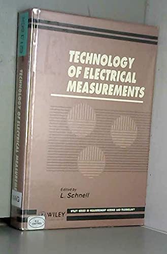Technology of Electrical Measurements (Wiley Series in Measurement ...