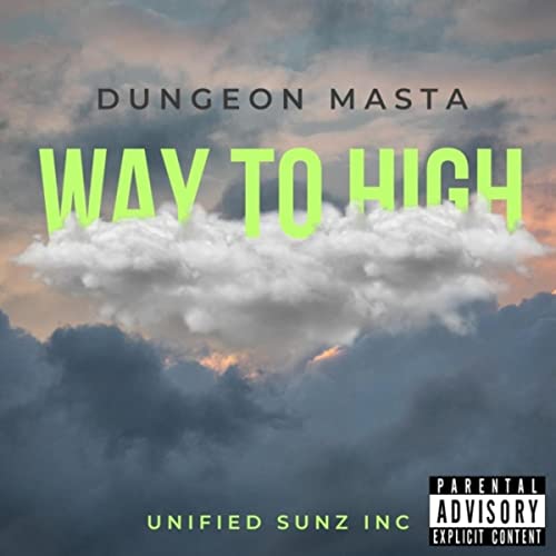 Play Way To High by Dungeon Masta on Amazon Music