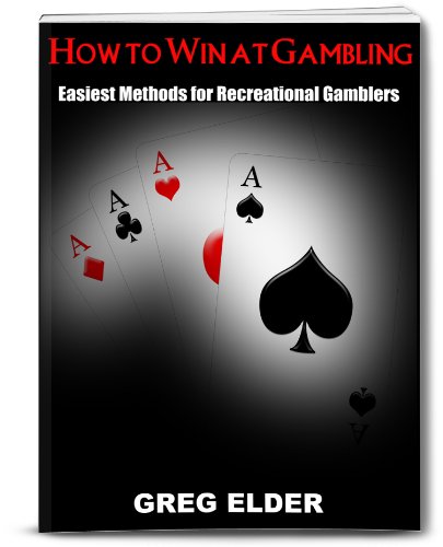 Amazon.com: How to Win at Gambling: Easiest Methods for Recreational ...
