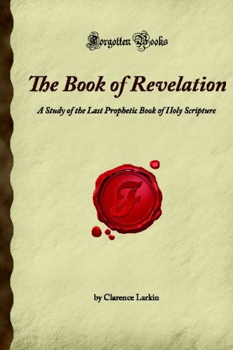 The Book of Revelation: A Study of the Last Prophetic Book of Holy ...