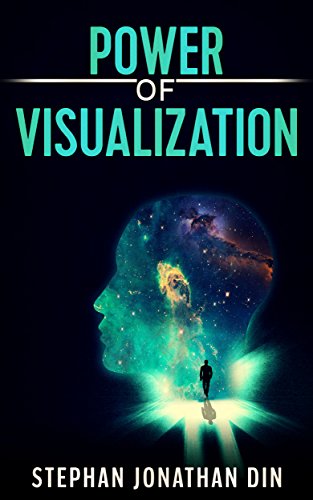 the power of visualization (how to make extra money, the secrets of ...
