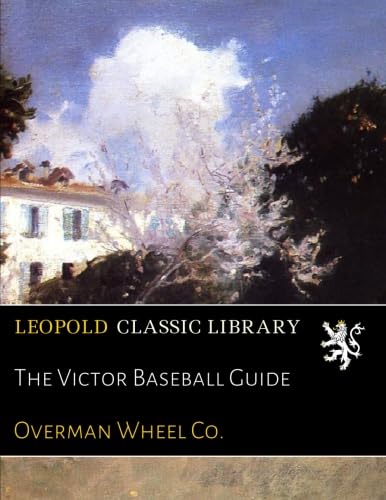 The Victor Baseball Guide: Wheel Co., Overman: Amazon.com: Books