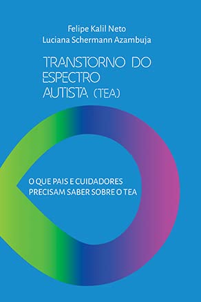 Transtornos do Espectro Autista (TEA): O que Pais e Cuidadores Precisam Saber Sobre TEA ...