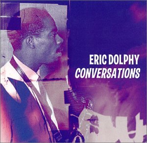 Conversations: Dolphy, Eric: Amazon.fr: CD et Vinyles}