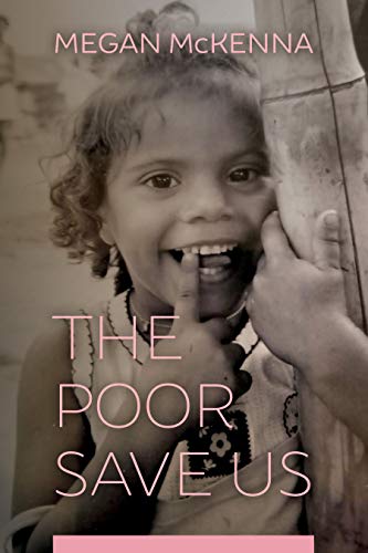 The Poor Save Us eBook : McKenna, Megan: Amazon.in: Books
