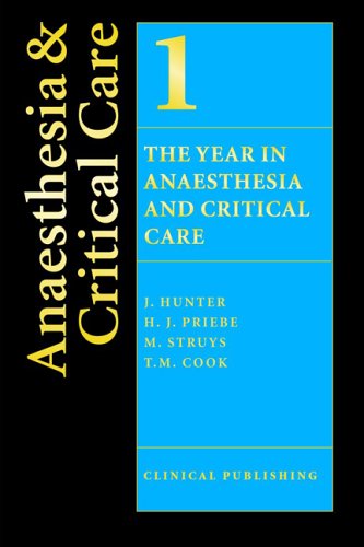 The Year in Anaesthesia and Critical Care: Hunter, J., Cook, Tim M ...