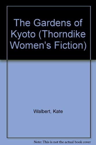 Amazon.com: The Gardens of Kyoto: 9780786234776: Walbert, Kate: Books