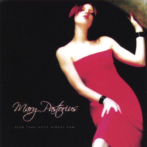 Amazon.com: From Then Until Almost Now : Mary Pastorius: Música Digital
