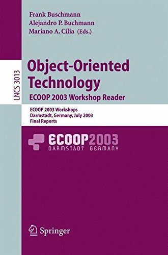 Object-Oriented Technology. ECOOP 2003 Workshop Reader: ECOOP 2003 Workshops, Darmstadt, Germany ...