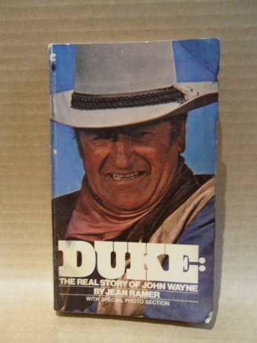Duke: The Real Story of John Wayne: Jean Ramer: Amazon.com: Books