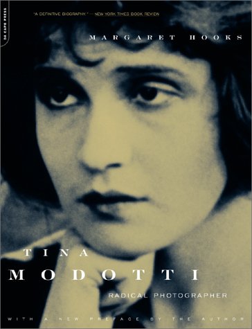 Amazon | Tina Modotti: Radical Photographer | Hooks, Margaret | Women