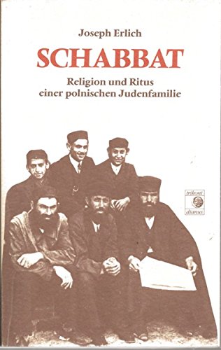 Schabbat. Religion und Ritus einer polnischen Judenfamilie : Erlich ...