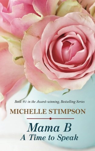 Mama B - A Time to Speak (Volume 1) by Michelle Stimpson (2012-09-10 ...