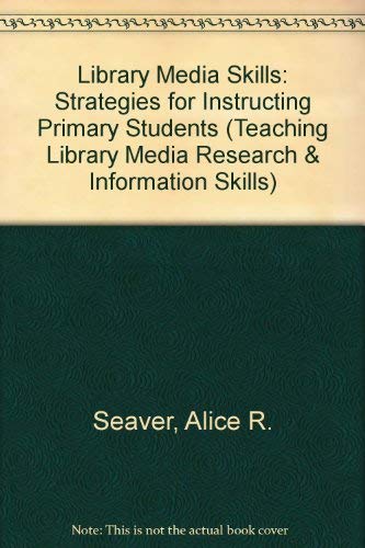 Library Media Skills: Strategies for Instructing Primary Students ...