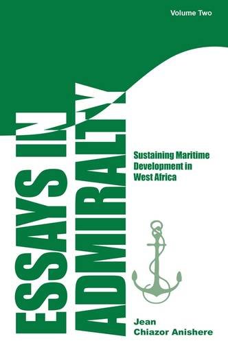 Essays in Admiralty: Volume 2: Sustaining Maritime Development in West ...