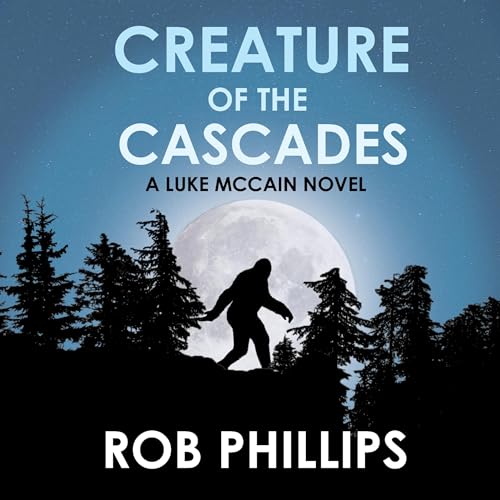 Amazon.com: Creature of the Cascades: Luke McCain Mysteries, Book 6 ...
